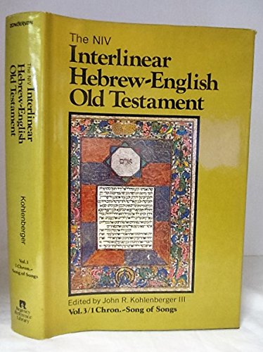 The Niv Interlinear Hebrew-English Old Testament, Vol. 3, 1 Chronicles ...