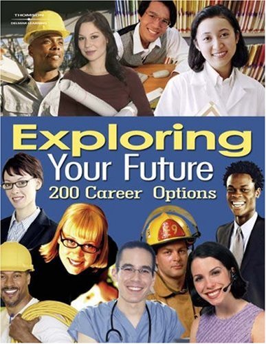Amazon.com: Exploring Your Future: 200 Hundred Career Options ...