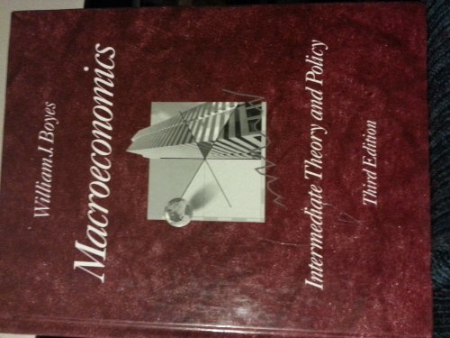 Macroeconomics: Intermediate Theory and Policy by William Boyes (1992 ...