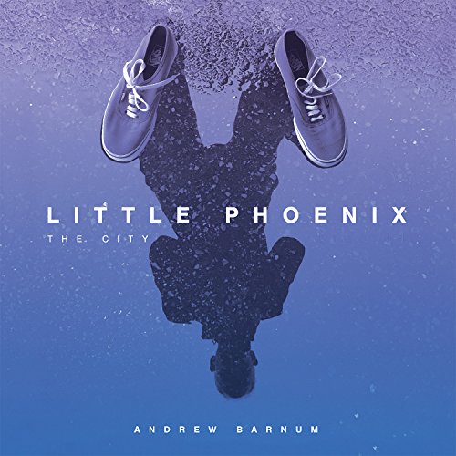 Play Little Phoenix - The City by Andrew Barnum on Amazon Music