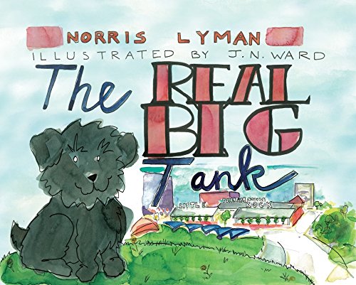 The Real Big Tank: Norris Lyman: 9780999080412: Amazon.com: Books