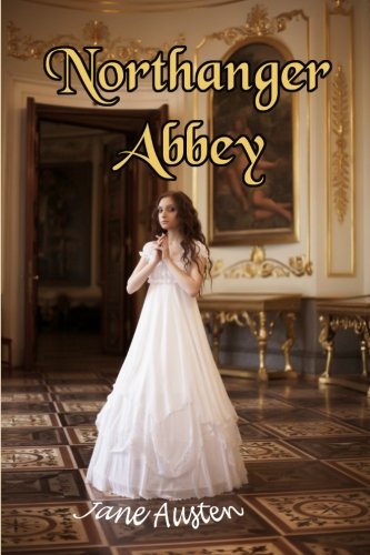 Northanger Abbey: Jane Austen's amusing send-up of Gothic romance ...