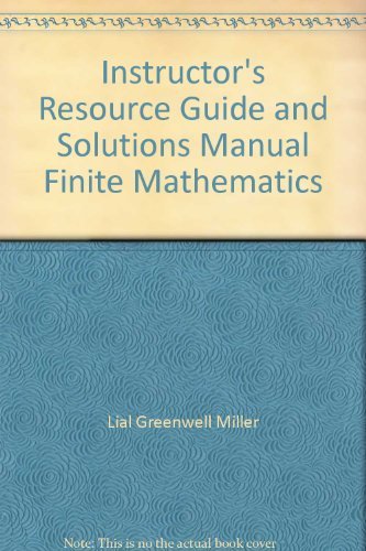Instructor's Resource Guide and Solutions Manual Finite Mathematics ...