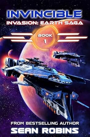 Amazon.com: Invincible: An Epic Space Opera/Alien Invasion Adventure (Invasion: Earth Saga Book ...