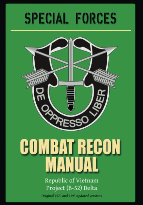 Special Forces Combat Recon Manual (Original 1970 and 1995 updated ...