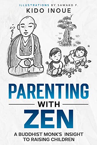 Amazon.com: Parenting with Zen: A Buddhist Monk’s Insight to Raising ...