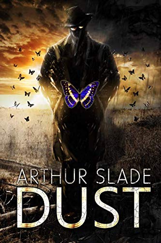 Dust: Slade, Arthur, Slade, Arthur: 9781989252000: Amazon.com: Books