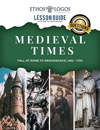 Amazon.com: Medieval History - Classical Education Lesson Guide: Ethos ...