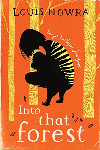 Into That Forest: Louis Nowra: 9781405266437: Amazon.com: Books