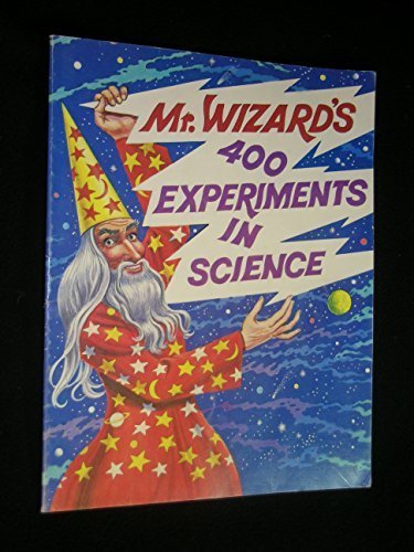 Mr. Wizard's 400 Experiments in Science by Hy Ruchlis (1983-06-03): Hy ...