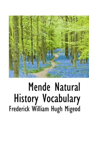 Mende Natural History Vocabulary: Hugh Migeod, Frederick William ...