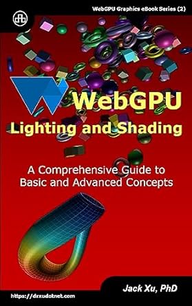 Amazon.com: WebGPU Lighting and Shading: A Comprehensive Guide to Basic and Advanced Concepts ...