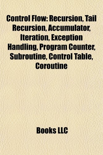 Amazon.co.jp: Control Flow: Recursion, Tail Recursion, Accumulator, Iteration, Exception ...