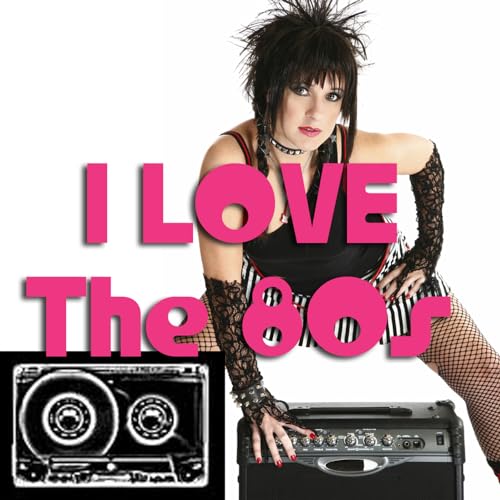 Play I Love The '80s by VARIOUS ARTISTS on Amazon Music