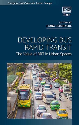 Developing Bus Rapid Transit: The Value of BRT in Urban Spaces ...