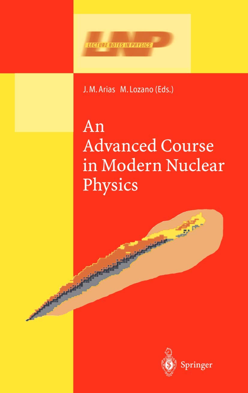 An Advanced Course in Modern Nuclear Physics (Lecture Notes in Physics ...