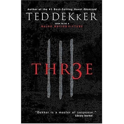 Three: Ted Dekker: 9781595541376: Amazon.com: Books