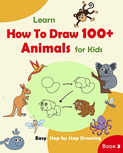 Amazon.co.jp: Learn How to Draw 100+ Animals Book for Kids 7-9-12 8-10 ...