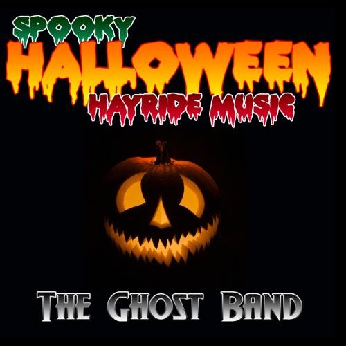 The Ghost Band - Spooky Halloween Hayride Music - Amazon.com Music