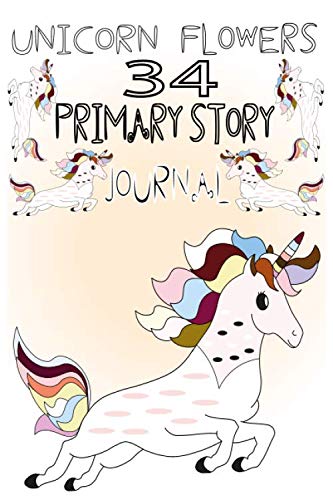 Amazon.com: UNICORN FLOWERS 34 PRIMARY STORY JOURNAL: Dotted Midline ...