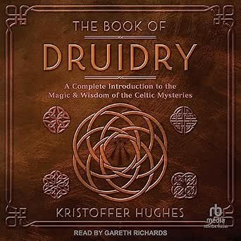Amazon.com: The Book of Druidry: A Complete Introduction to the Magic ...