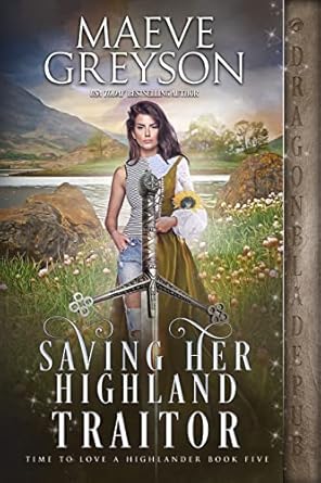 Saving Her Highland Traitor (Time to Love a Highlander Book 5) eBook ...