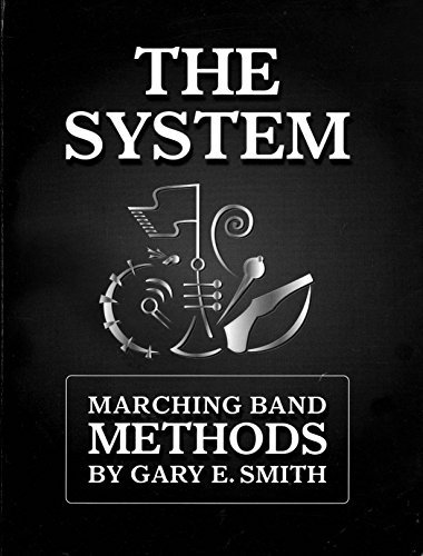 The System- Marching Band Methods: Gary E. Smith: Amazon.com: Books
