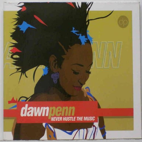 Amazon.com: Never Hustle The Music : Dawn Penn: Digital Music