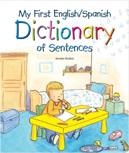 My First English/Spanish Dictionary of Sentences (English and Spanish ...