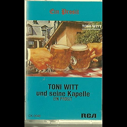 Toni Witt Und Seine Kapelle - Toni Witt Und Seine Kapelle: Ein Prosit ...