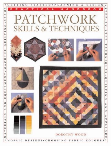 Patchwork Skills & Techniques (Practical Handbooks (Lorenz ...