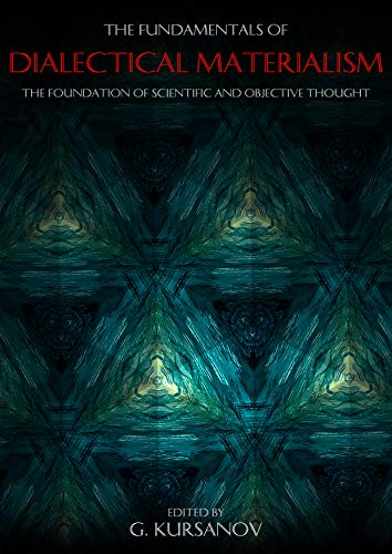 Fundamentals of Dialectical Materialism: The Foundation of Scientific ...