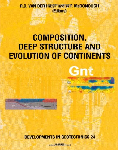 Composition, Deep Structure and Evolution of Continents (Volume 24 ...