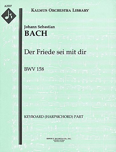Amazon.com: Der Friede sei mit dir, BWV 158: Keyboard (Harpsichord) part (Qty 2) [A2537]: Johann ...