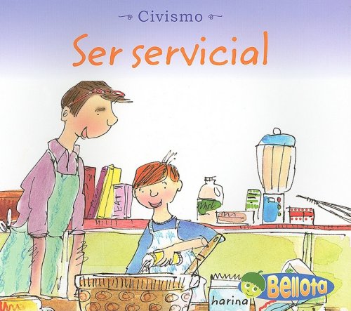 Ser servicial (Civismo) (Spanish Edition) (Civismo/ Citizenship): Mayer ...
