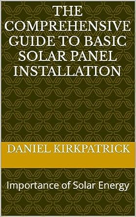 The Comprehensive Guide to Basic Solar Panel Installation: Importance ...