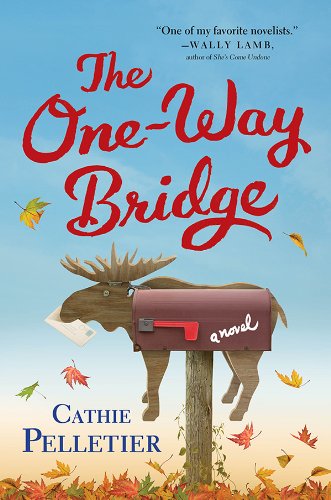 Amazon.com: The One-Way Bridge: A Novel eBook : Pelletier, Cathie ...