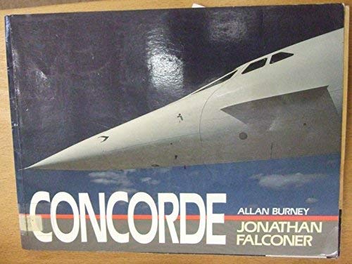 Concorde: Falconer, Jonathan, Burney, Allan: 9780711020542: Amazon.com ...