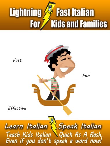 Lightning-Fast Italian for Kids and Families: Learn Italian, Speak ...