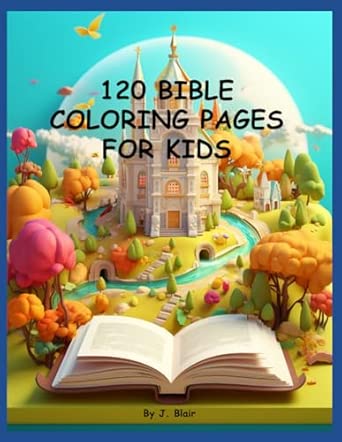 120+ Bible Coloring Pages for Kids: Blair, Julie: 9798877568143: Amazon ...