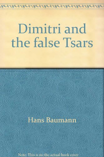 Dimitri and the false Tsars: Baumann, Hans: 9780809831067: Amazon.com ...