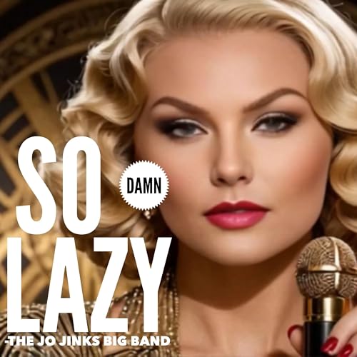 Play So Damn Lazy! by Jo Jinks on Amazon Music