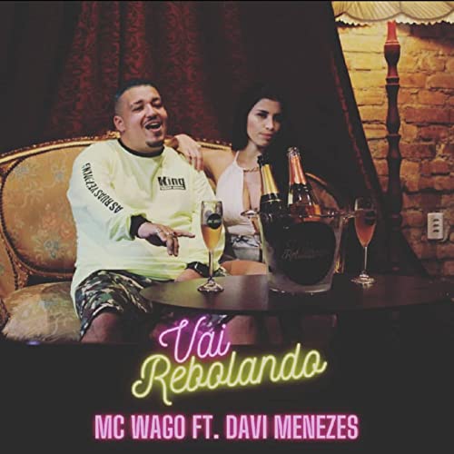 Play Vai Rebolando by MC Wago feat. Davi Menezes on Amazon Music