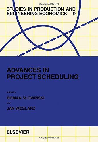 Advances in Project Scheduling (STUDIES IN PRODUCTION AND ENGINEERING ...