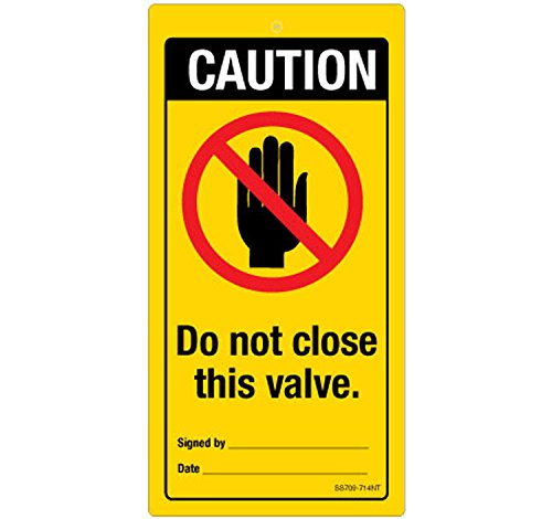Safety Sign Store Caution: Do not Close Valve - Tag Material: NT ...