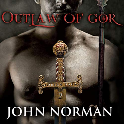 Outlaw of Gor: Gorean Saga, Book 2 (Audio Download): John Norman, Ralph ...
