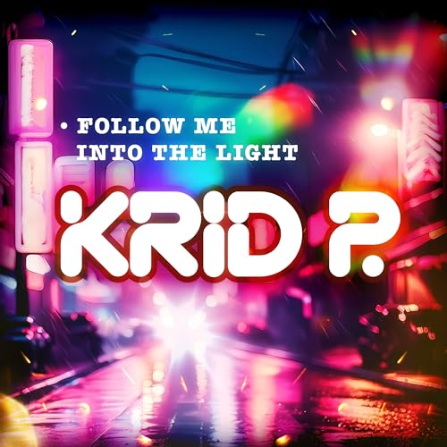 Amazon.com: Follow Me (Into the Light) : Krid P.: Digital Music