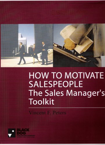Buy How to Motivate Salespeople: The Sales Manager's Toolkit Book ...