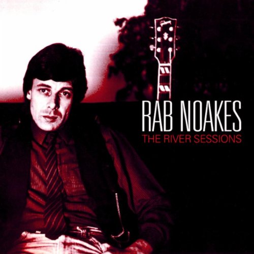 Amazon.com: The River Sessions : Rab Noakes: Digital Music