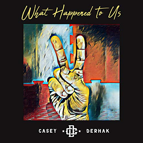 Amazon Music UnlimitedでCasey DerhakのWhat Happened To Usを